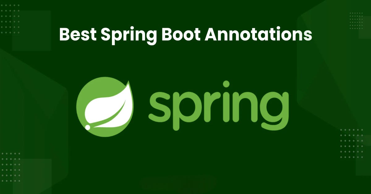 Understanding Spring Boot Annotations: A Developer’s Guide | by Vazken Abdulian | May, 2025 | Medium