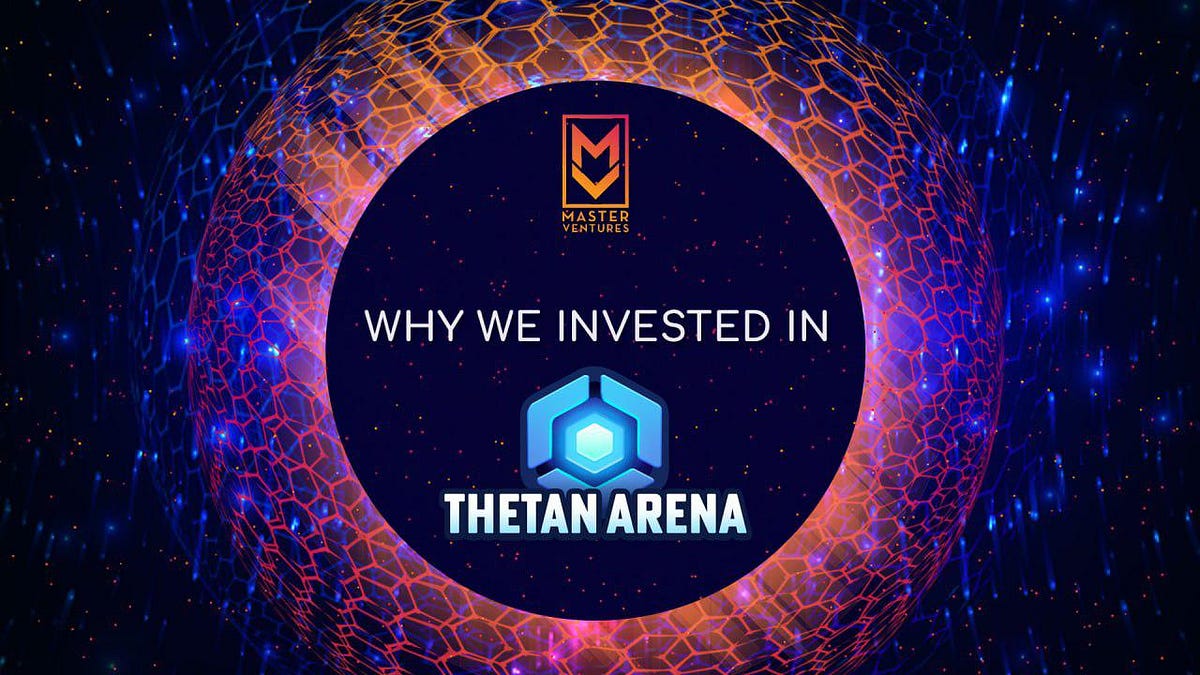 Why We Invested in Thetan Arena. We are excited to announce our… | by ...