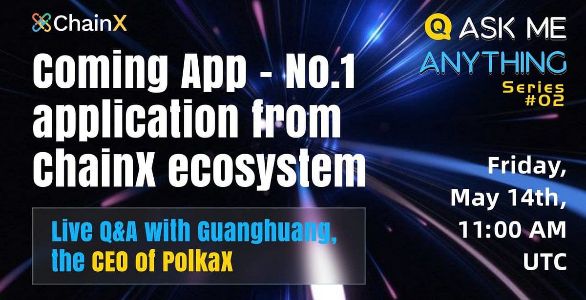 Zusammenfassung der AMA mit PolkaX-CEO Guanghua Guo | by ChainX D|A|CH | Medium