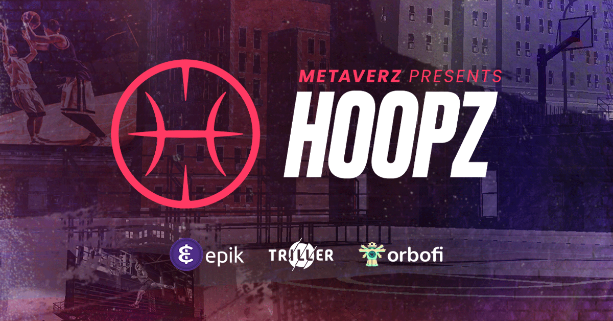 Triller Metaverz Presents Hoopz in the Epikverse | by EPIK Prime Team | EPIK Prime | Medium