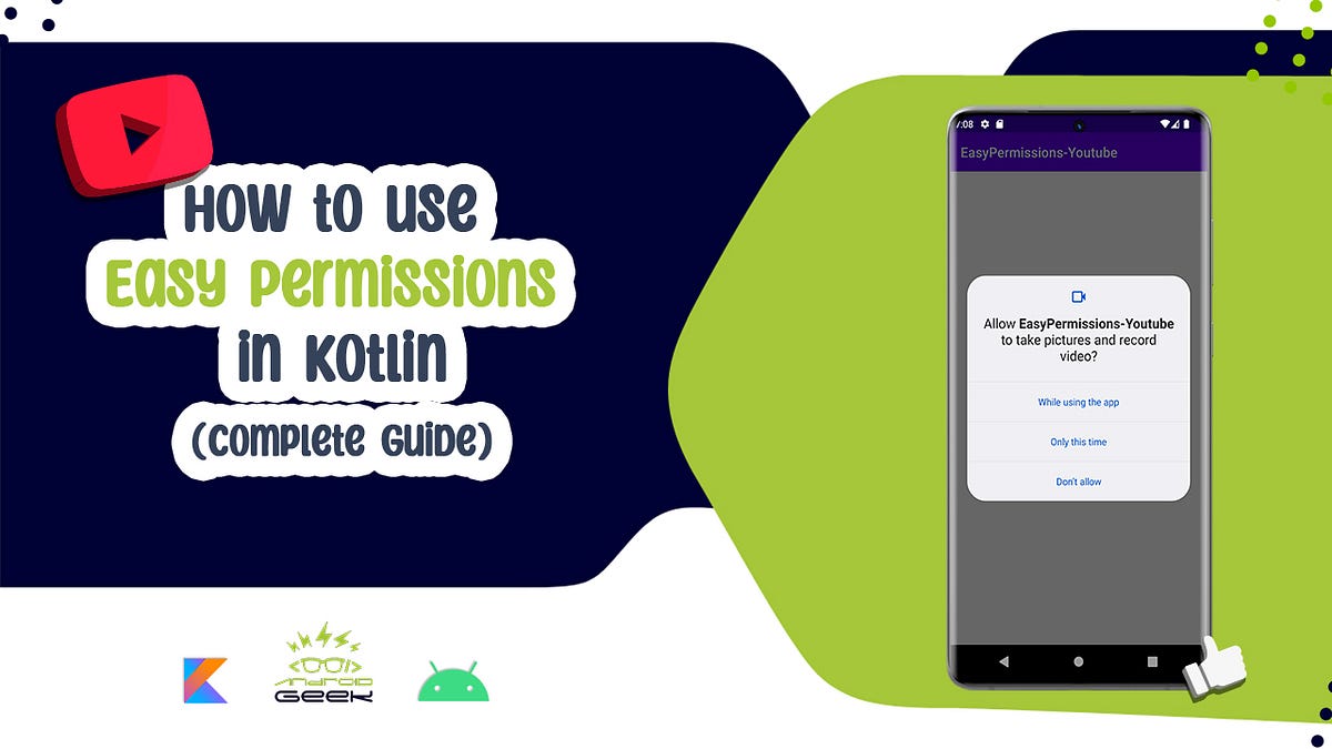 How to use Easy Permissions in Kotlin(Complete Guide) | by Rey | AndroidGeek.co | Medium