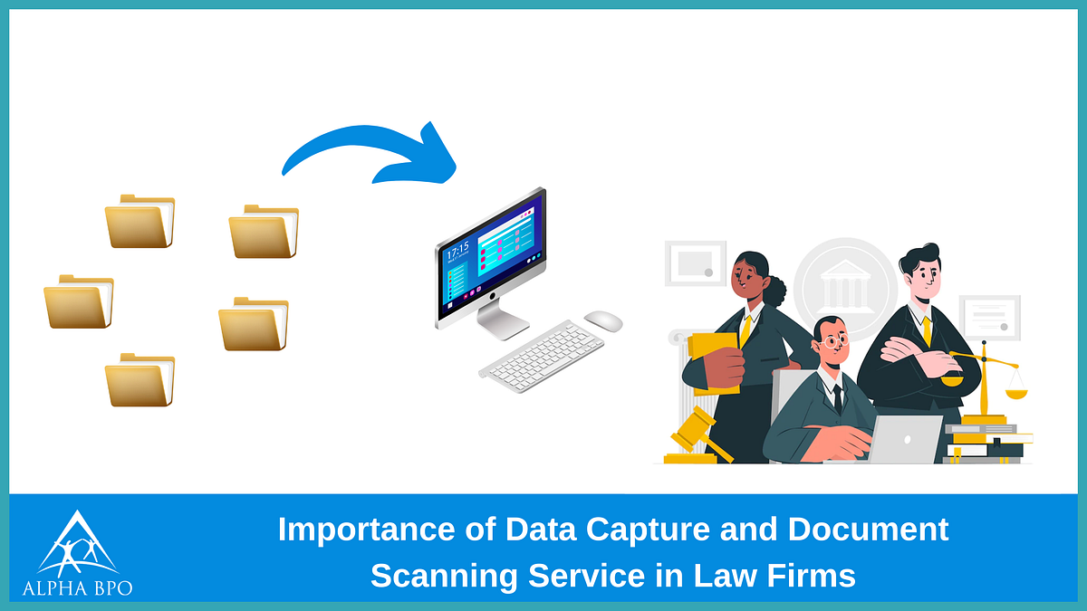 Importance of Data Capture and Document Scanning Service in Law Firms ...