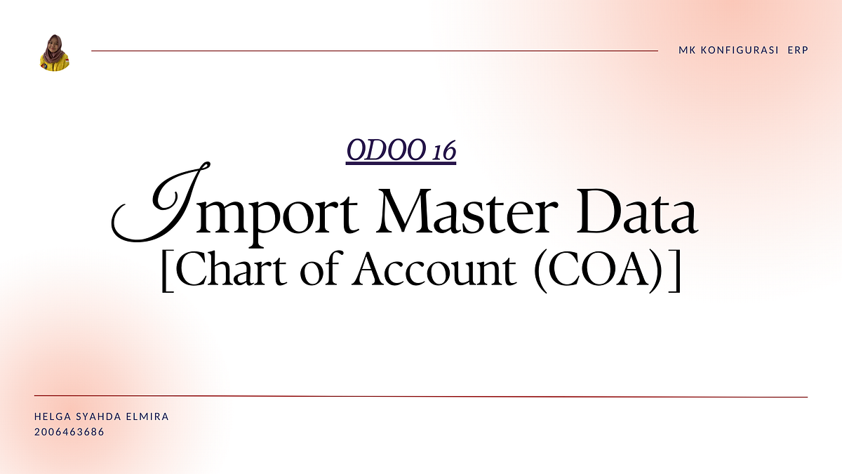 Cara Import Master Data pada Odoo 16 — Chart of Account (COA) | by Helga Elmira | Medium