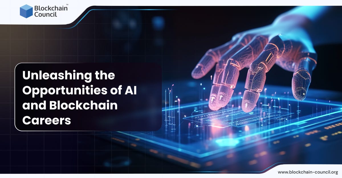Unleashing the Opportunities of AI and Blockchain Careers | by blockchain developer | Jul, 2024 ...