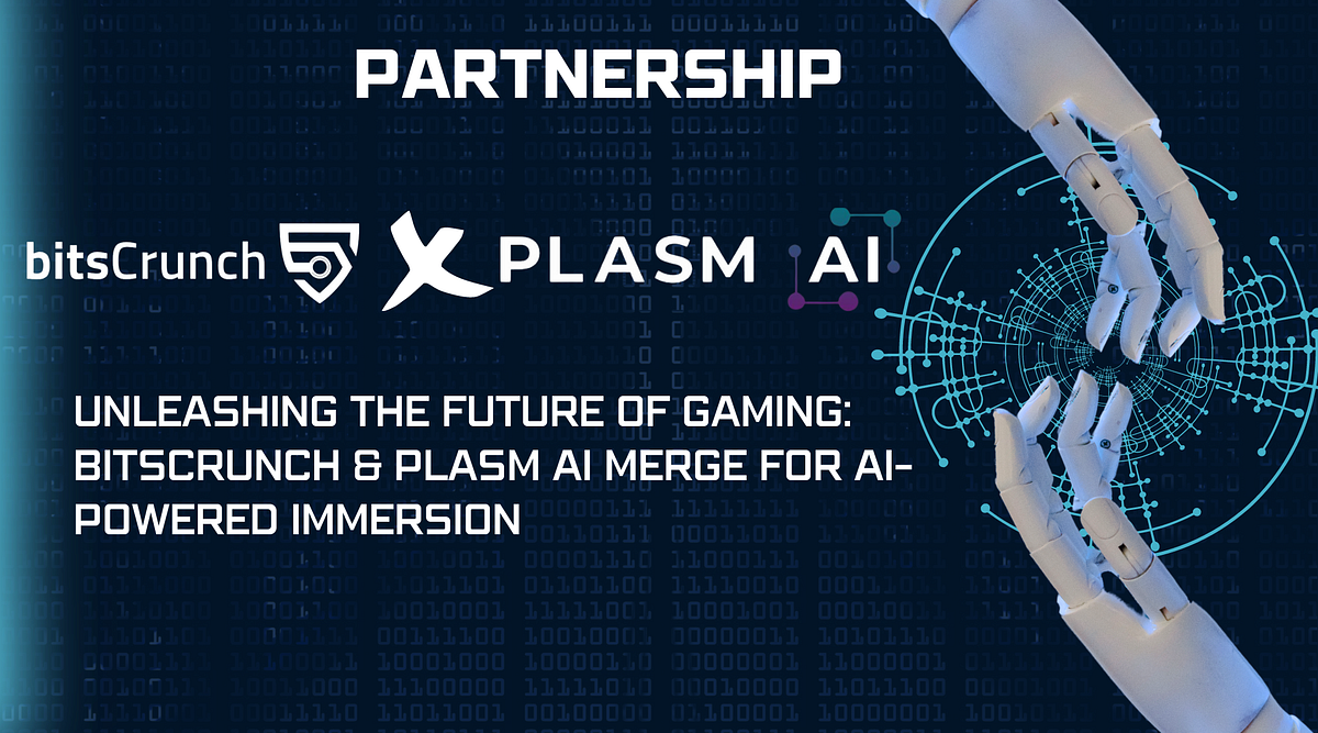 Unveiling the Future of Gaming: Plasm AI and bitsCrunch Join Forces ...