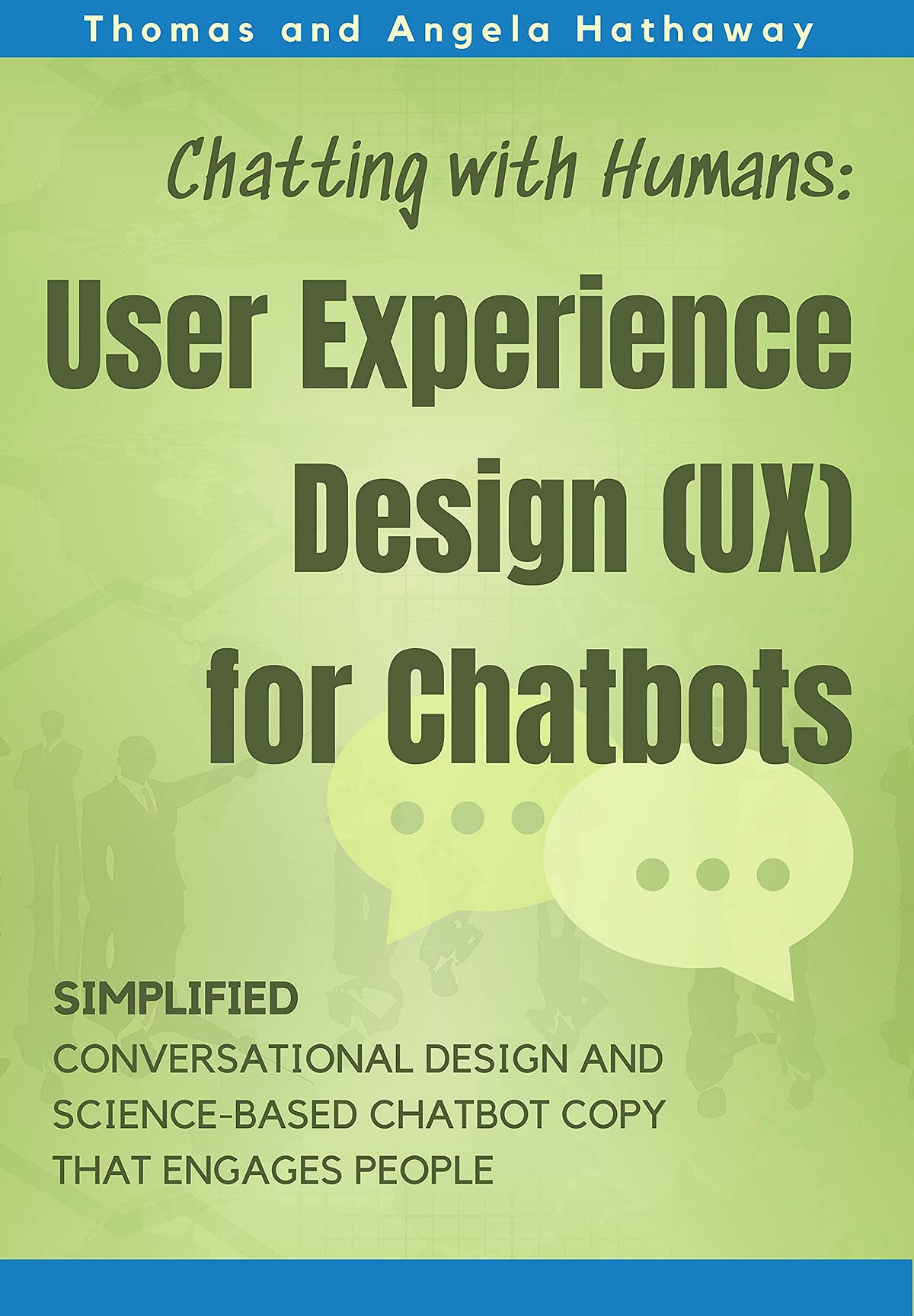 [READ]-Chatting with Humans: User Experience Design (UX) for Chatbots ...