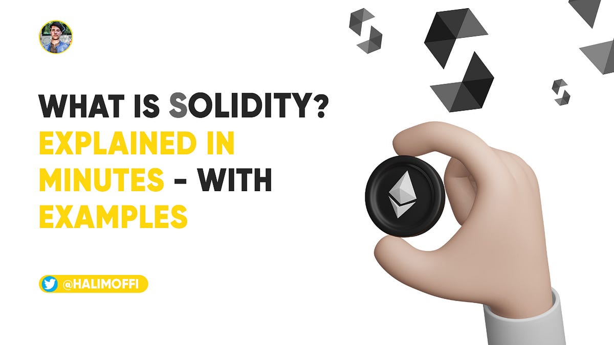 Solidity Explained — With Coding Examples | by Halim Shams | Coinmonks | Medium