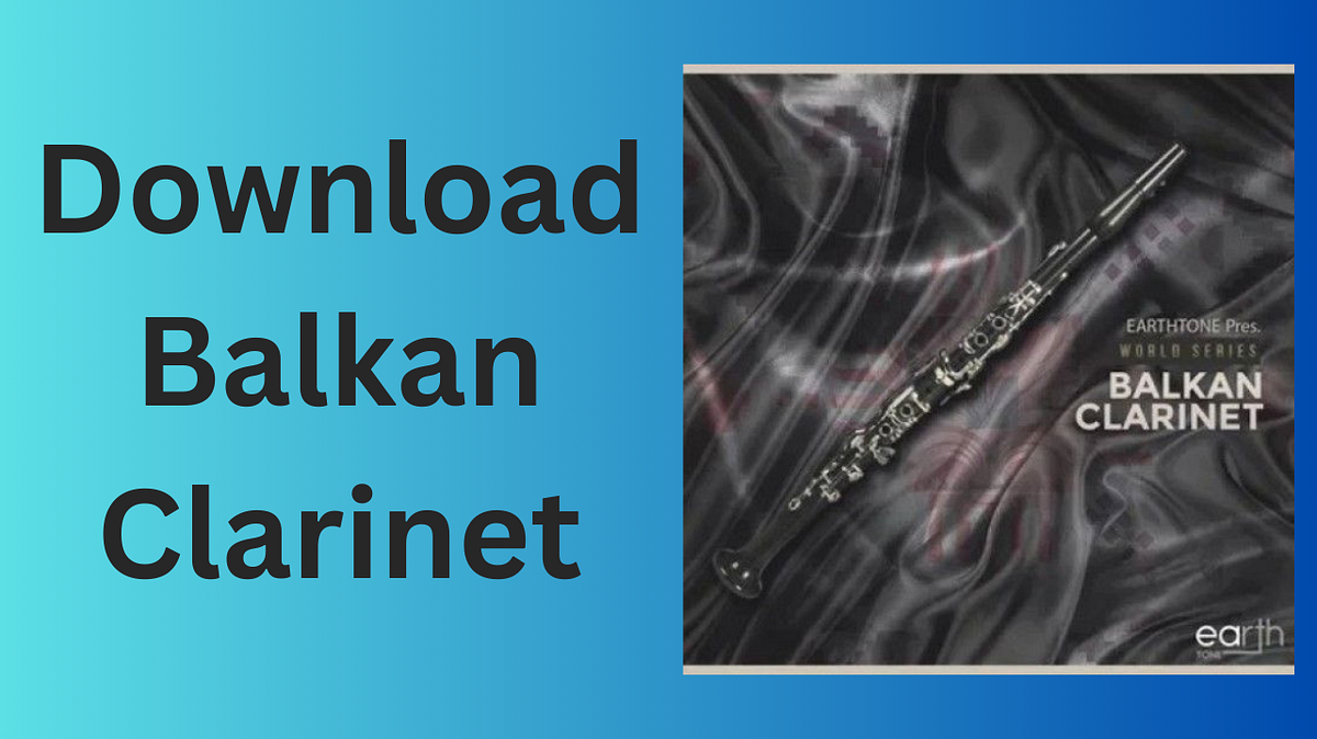Sample Pack Download Balkan Clarinet | by Audioloops | Medium