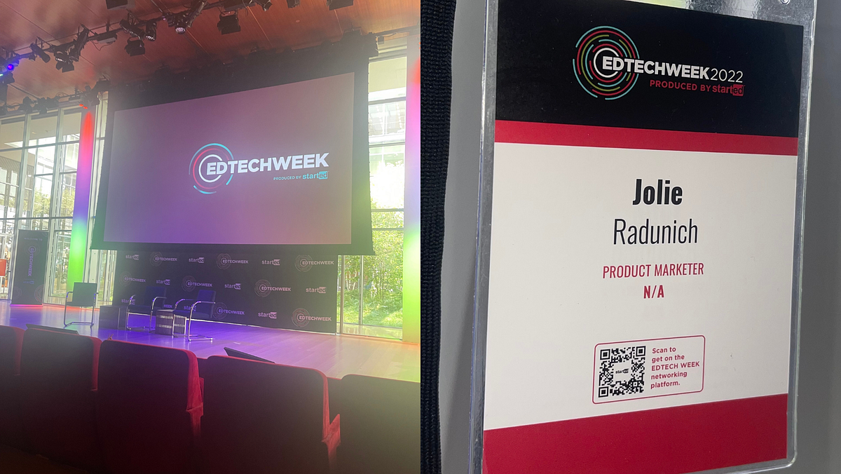 EdTechWeek 2022 reminded me that the ed tech community needs to know their worth. | by Jolie ...