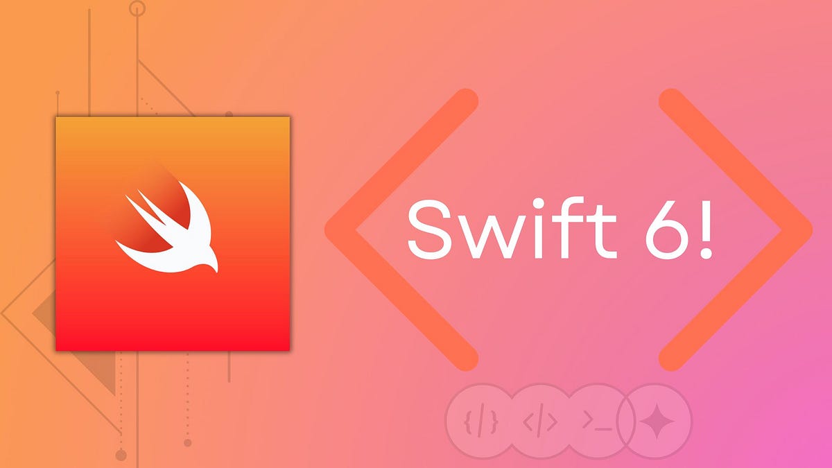 Swift 6: Future of iOS Development | by Akash Patel | Medium