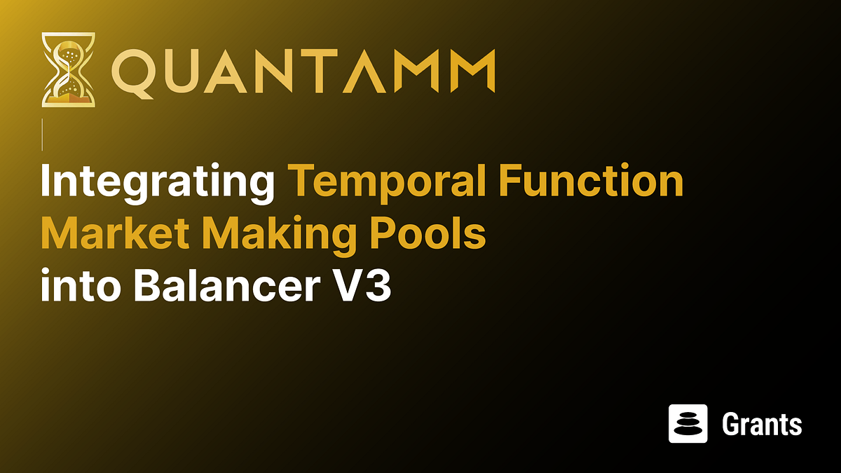 QuantAMM is building on Balancer V3! | by Balancer Grants | Medium
