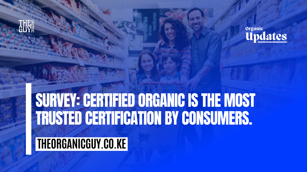 SURVEY: CERTIFIED ORGANIC IS THE MOST TRUSTED CERTIFICATION BY ...