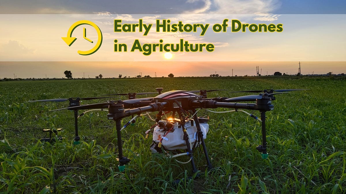Early History Of Drones In Agriculture | by Marut Drones | Aug, 2024 ...