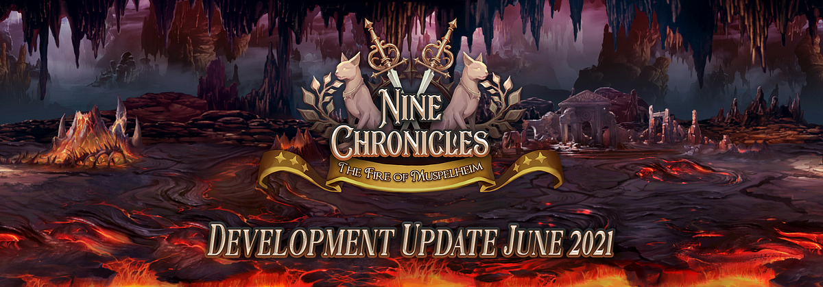 Development Update Blog — June 2021 | by Nine Chronicles | Nine ...