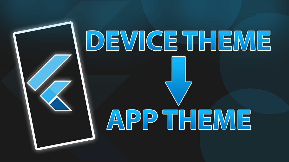 Change Flutter app theme based on device settings | by Adit Luhadia | Medium
