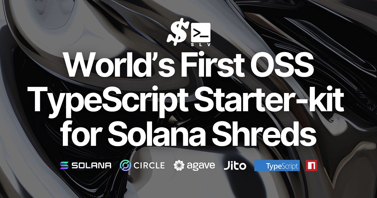 Worlds First Open Source Typescript Template For Solana Shreds By Slv 9205