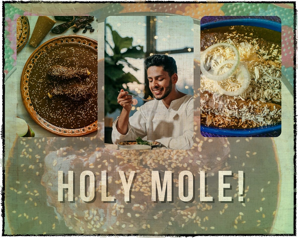 Mole Mole And All That’s Holy (Or Not) | by Gary L Ellis | Medium