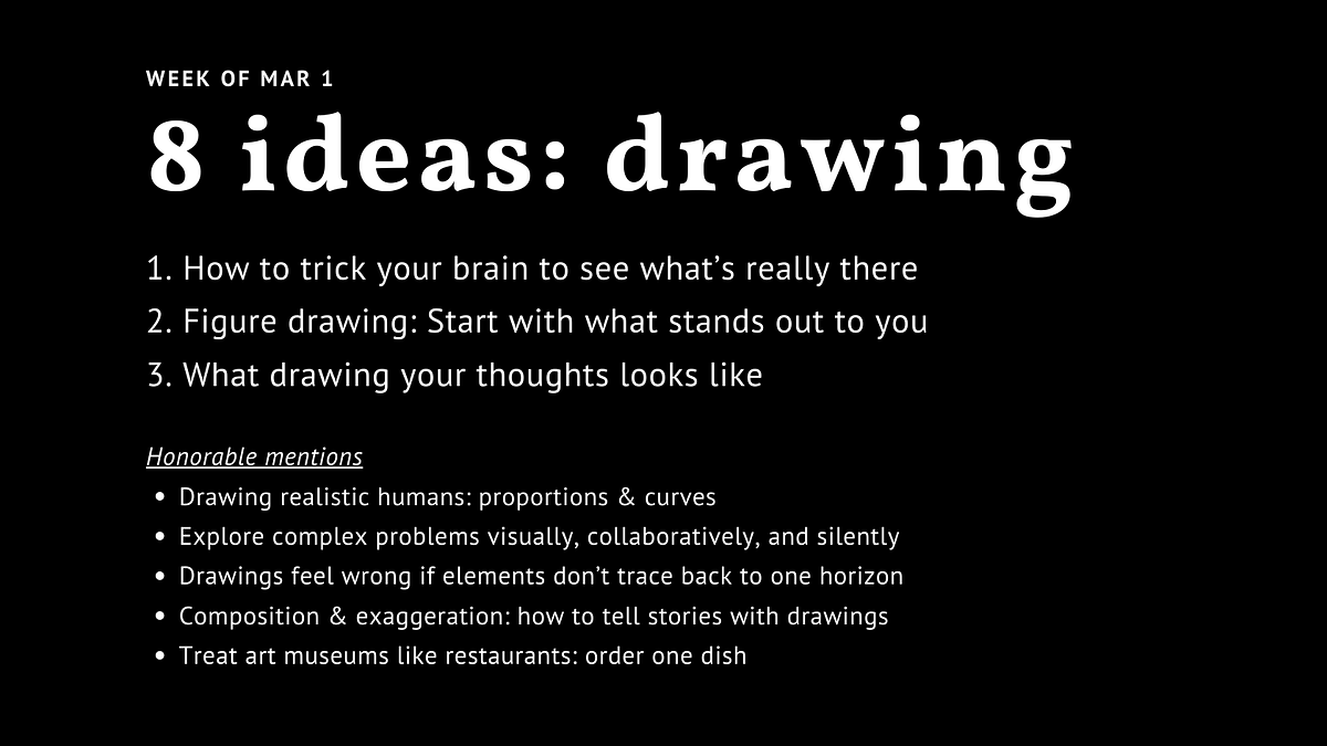 8 ideas on drawing & sketching — week of Mar 1 | by Minna Wang | Medium