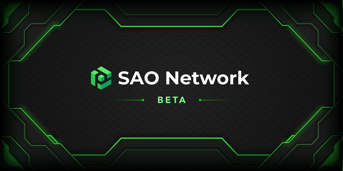 Introducing SAO Beta Network. 🎉 Thanks to the team’s tireless… | by SAO Network | Medium