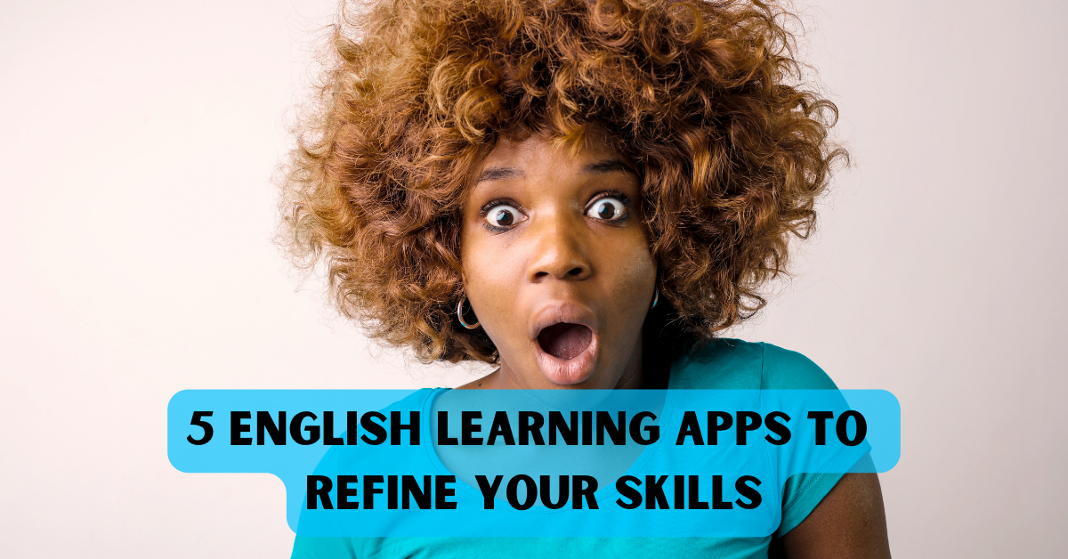 Polish Your Writing: 5 English Learning Apps to Refine Your Skills | by ...