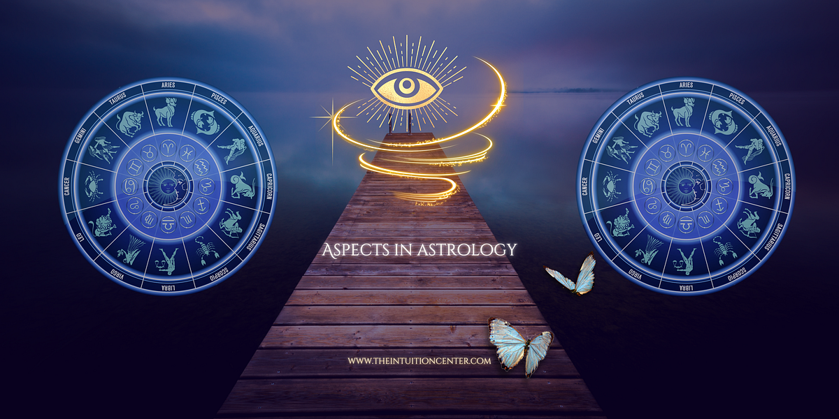 Aspects in Astrology. Whether you believe in astrology or… | by Alicen ...