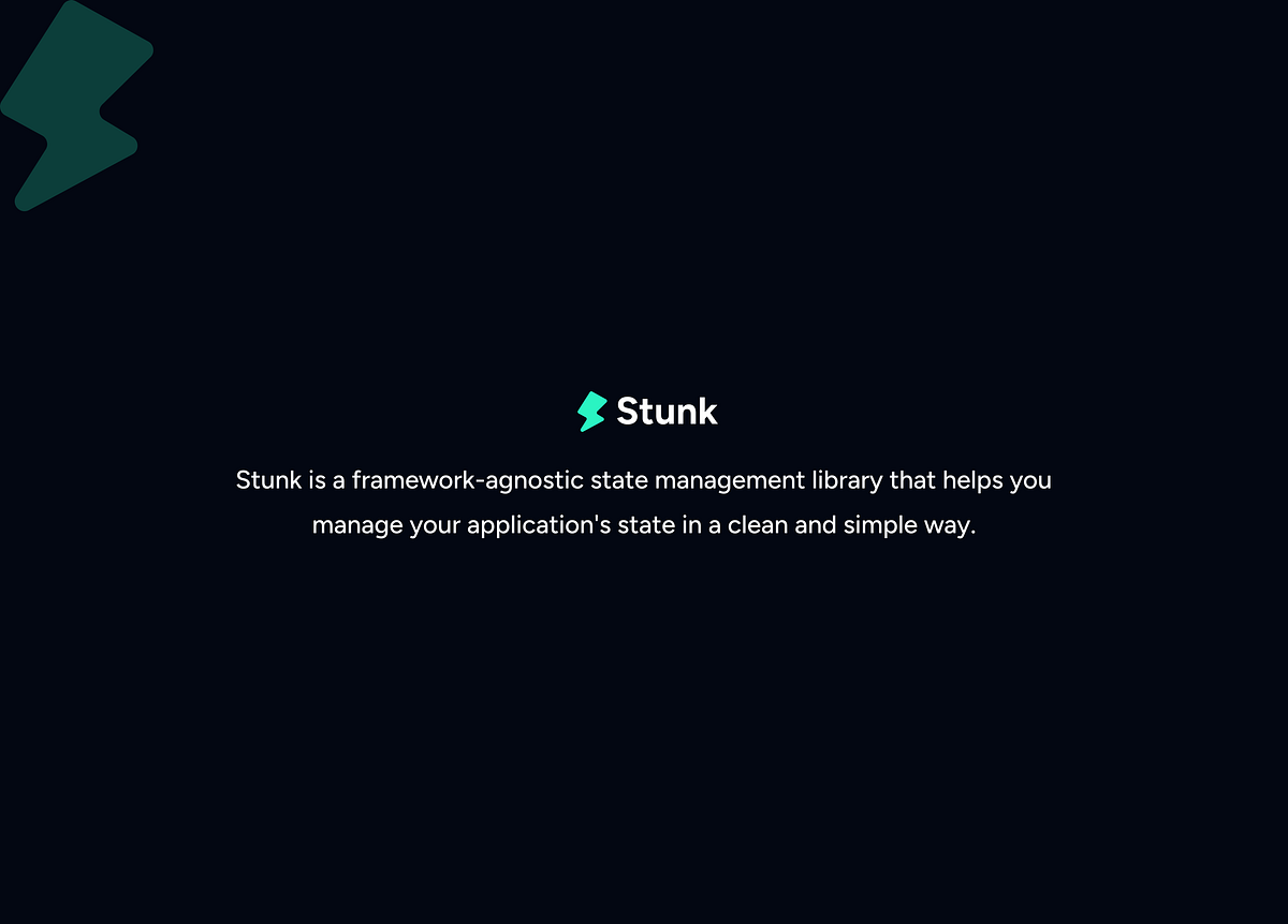 Introducing Stunk — A Minimalist, Reactive State Management Library. | by AbdulAzeez | Medium