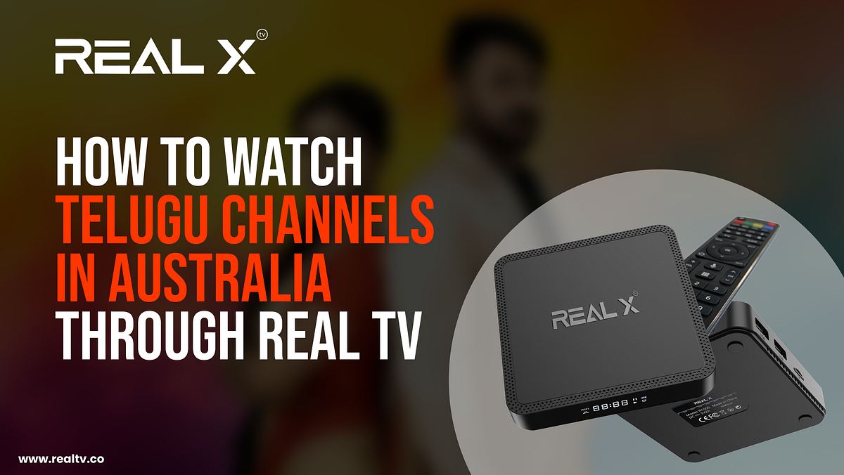 How to watch Telugu Channels in Australia through Real Tv | by RealTv ...