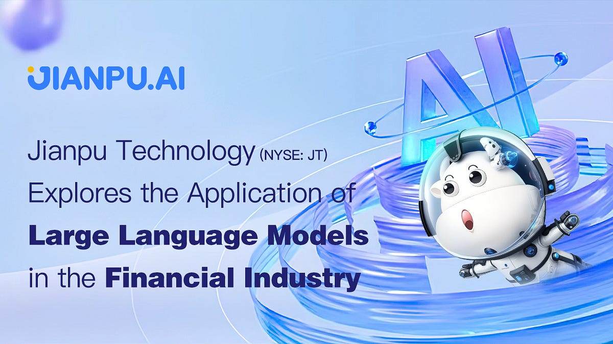 Jianpu Technology Explores the Application of Large Language Models in ...