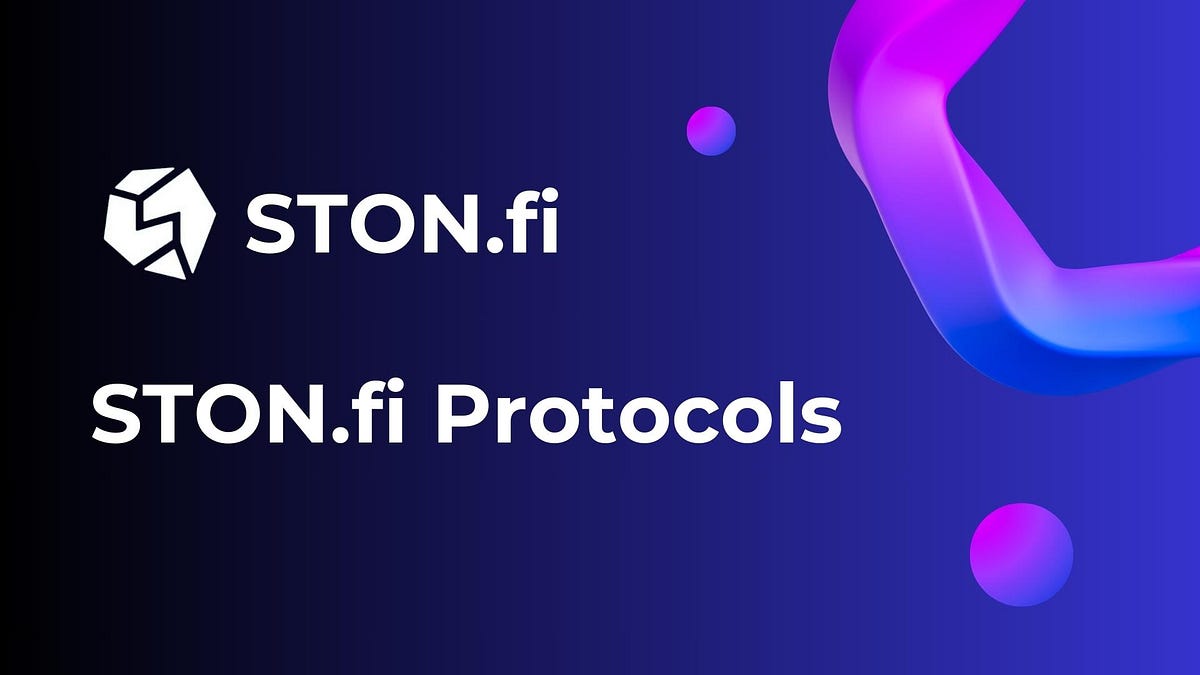 Introducing STON.fi Protocols;. STON.fi Protocols | by Miles | Medium