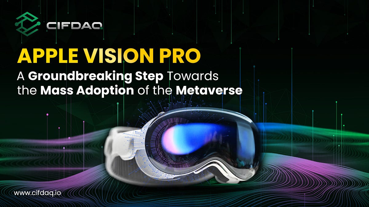 Apple Vision Pro: A Groundbreaking Step Towards the Mass Adoption of ...