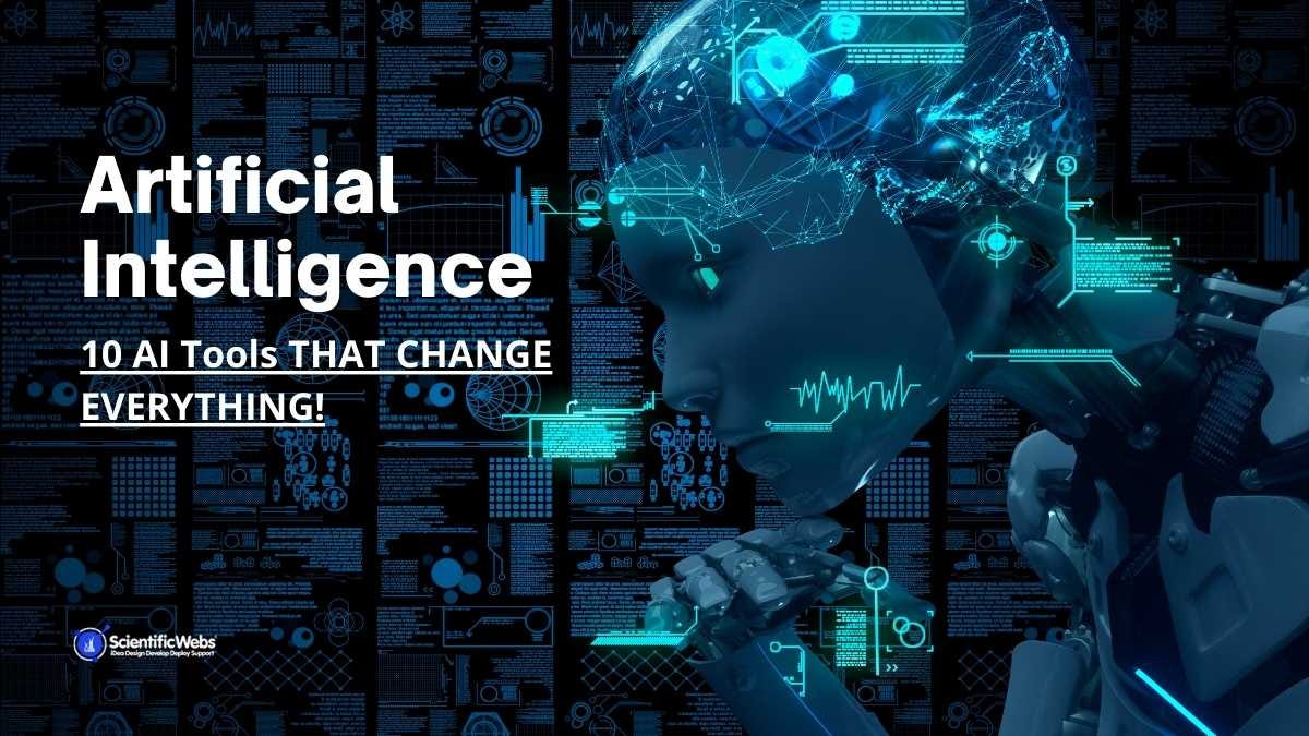 10 AI Tools THAT CHANGE EVERYTHING! | by Scientific We Design Company ...