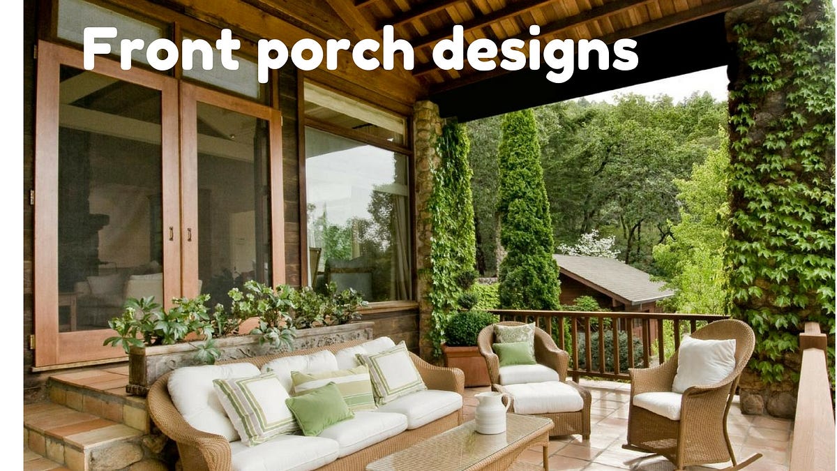 Making a statement with front porch designs | by Ramyaanbu | Medium