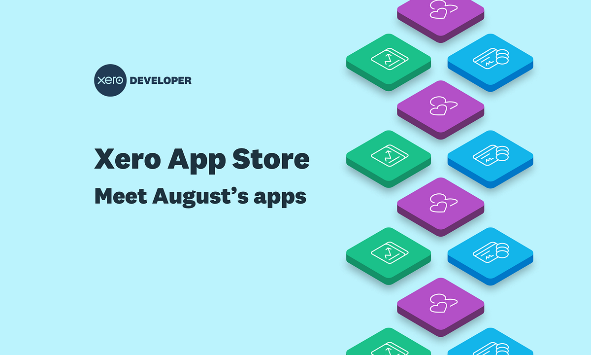 Xero App Store: Meet August’s apps | by Annie Terry | Xero Developer