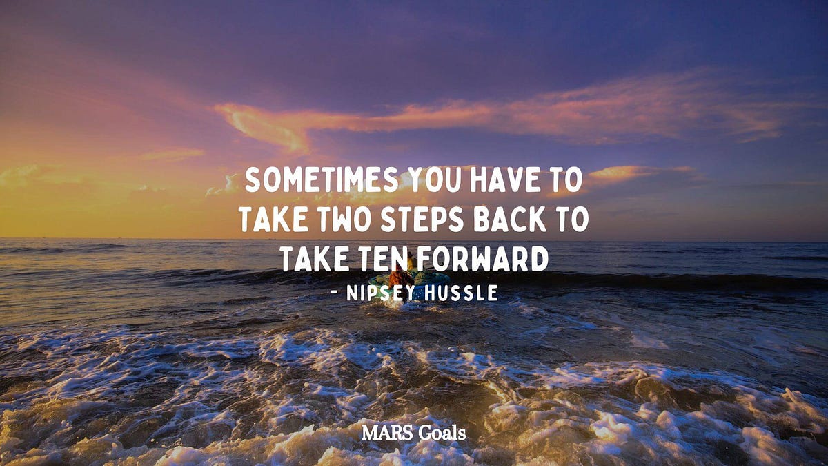 Two Steps Back, Ten Steps Forward | by MARS Goals | Medium