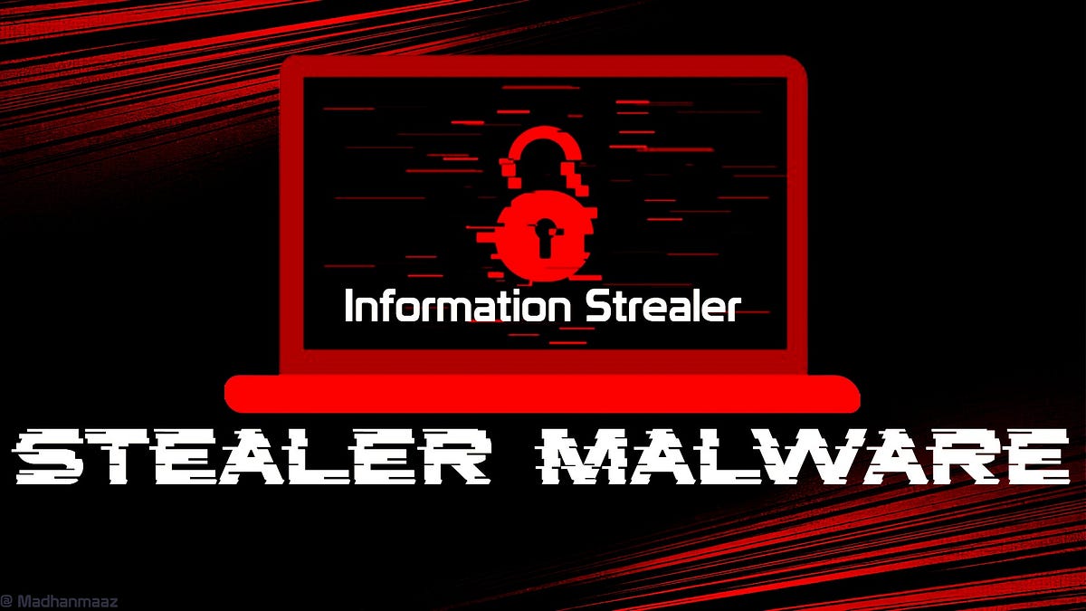 Understanding Information Stealers: How They Work and How to Defend ...