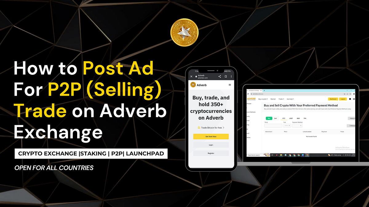 How to Post Ad For P2P (Selling) Trade on Adverb Exchange | by ...