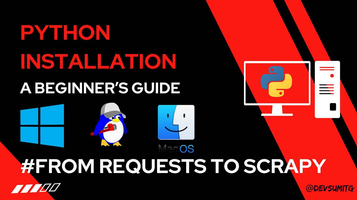 Python Perfection: Installation and Development Environment Setup | DevSumitG | Medium