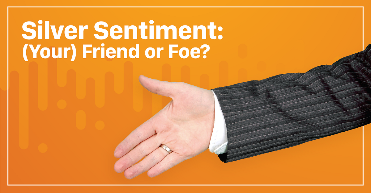 Silver Sentiment: (Your) Friend or Foe? | by AGXpay | LODE | Medium