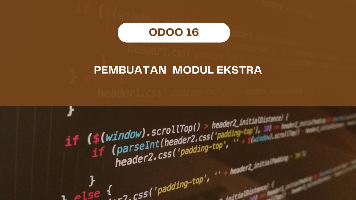 Tutorial Pembuatan Modul Custom. Halo semuanya! | by Jenny | Medium