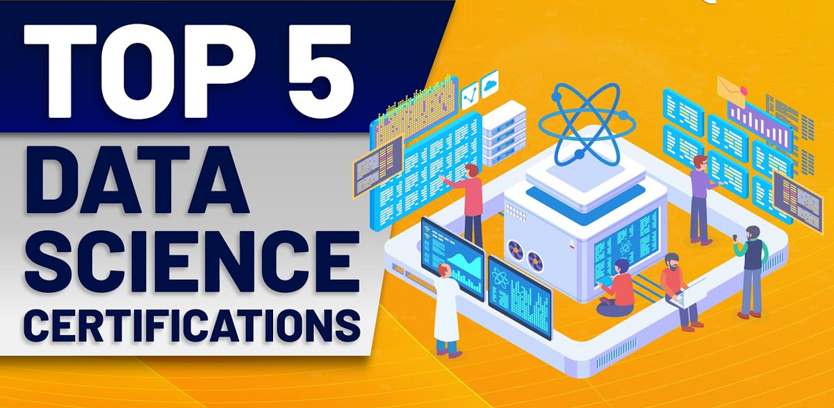 Top 5 Data Science Certification Programs Worth Considering | by ...