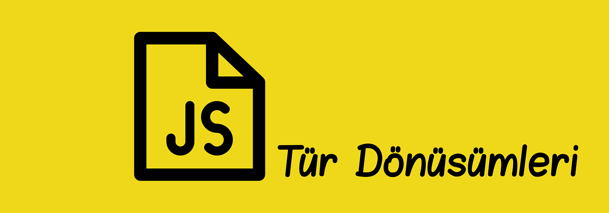 JavaScript Tür Dönüşümü. Şimdi String olarak yazmıs olduğumuz… | by ...