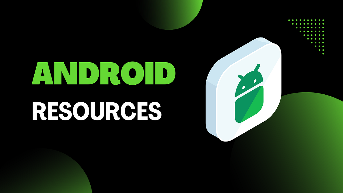 Useful Resources for the Android Dev Journey | by Pooja Shaji | Apr ...