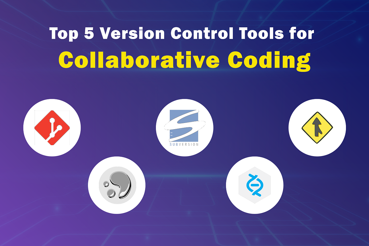 Top 5 Version Control Tools for Collaborative Coding - Bizmavenhub - Medium