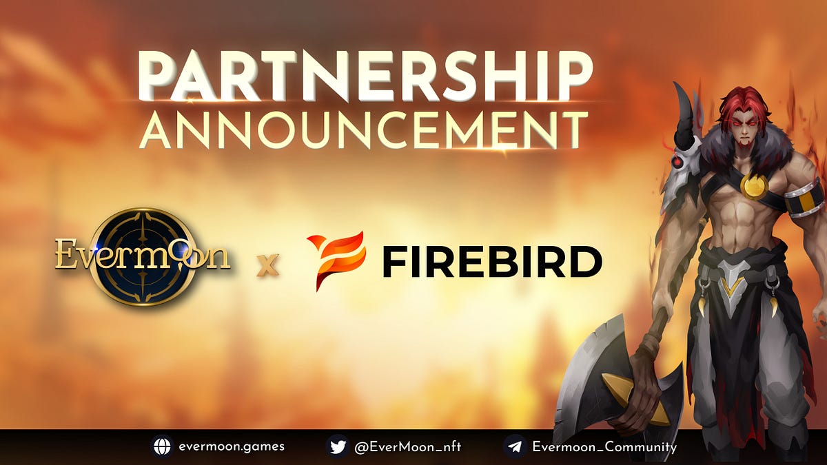 🤝 EVERMOON X FIREBIRD 🤝. It’s time to expand the Evermoon… | by ...