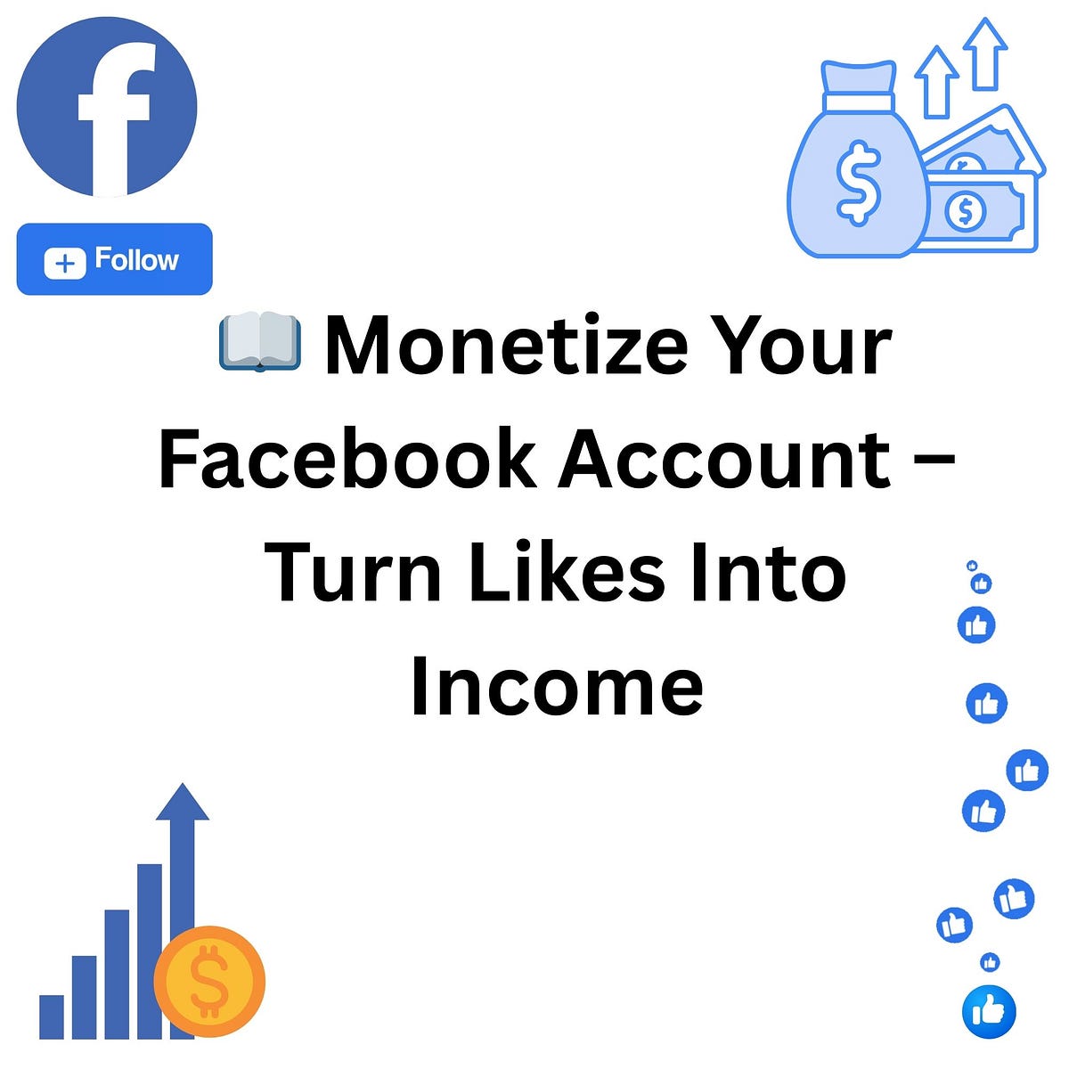 💰 Monetize Your Facebook Account — Turn Likes Into Income | by Nadia ...