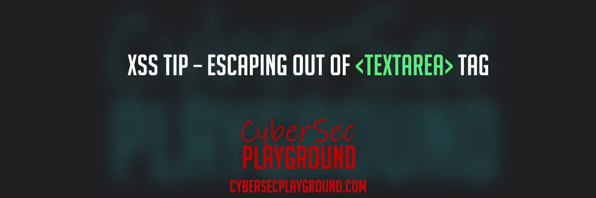 📌 XSS Tip — Escaping Out of Tag | by Cybersecplayground | Medium