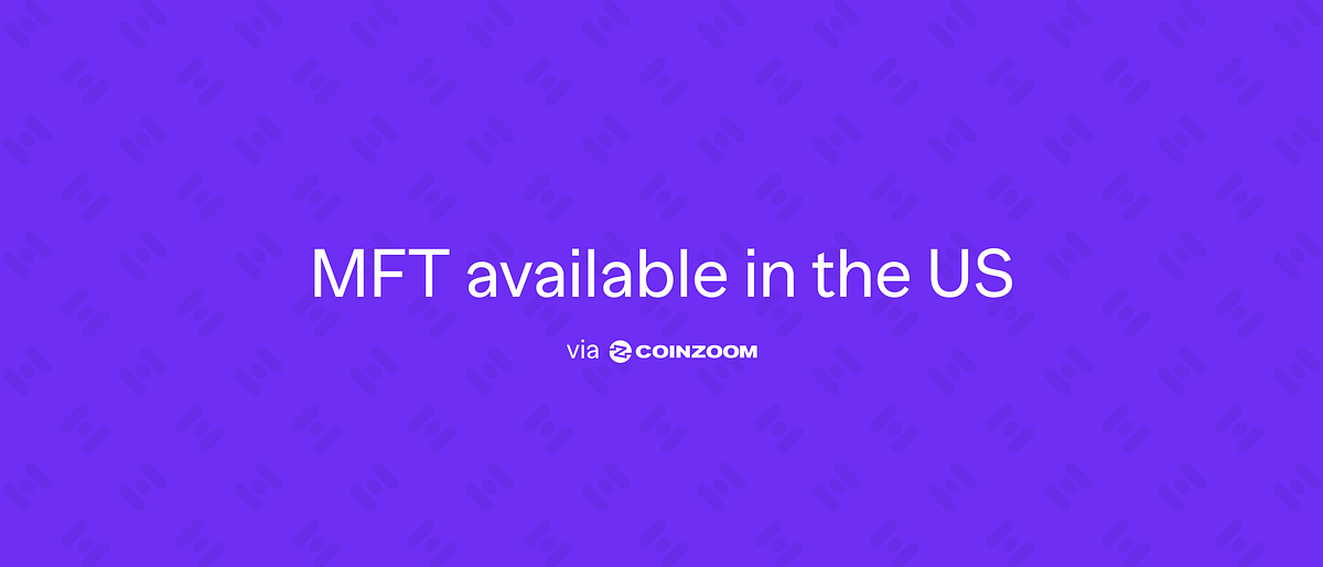 MFT available in US via CoinZoom, $30K Giveaway | by Maxime Desalle ...