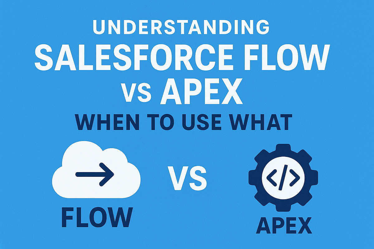 Salesforce Flow vs Apex: When to Use What (Complete Guide for 2025) | by Mr. Akash | Medium