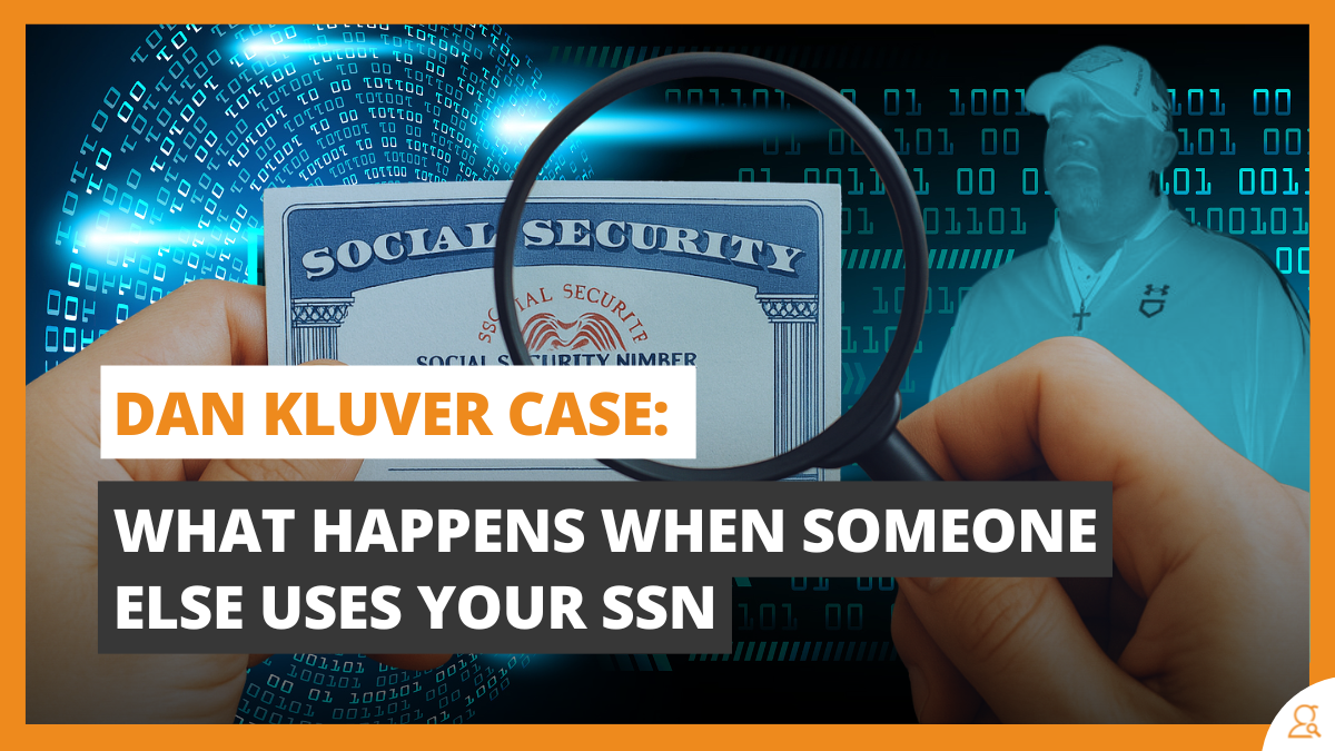 Dan Kluver Case: What Happens When Someone Else Uses Your SSN | by Noah ...