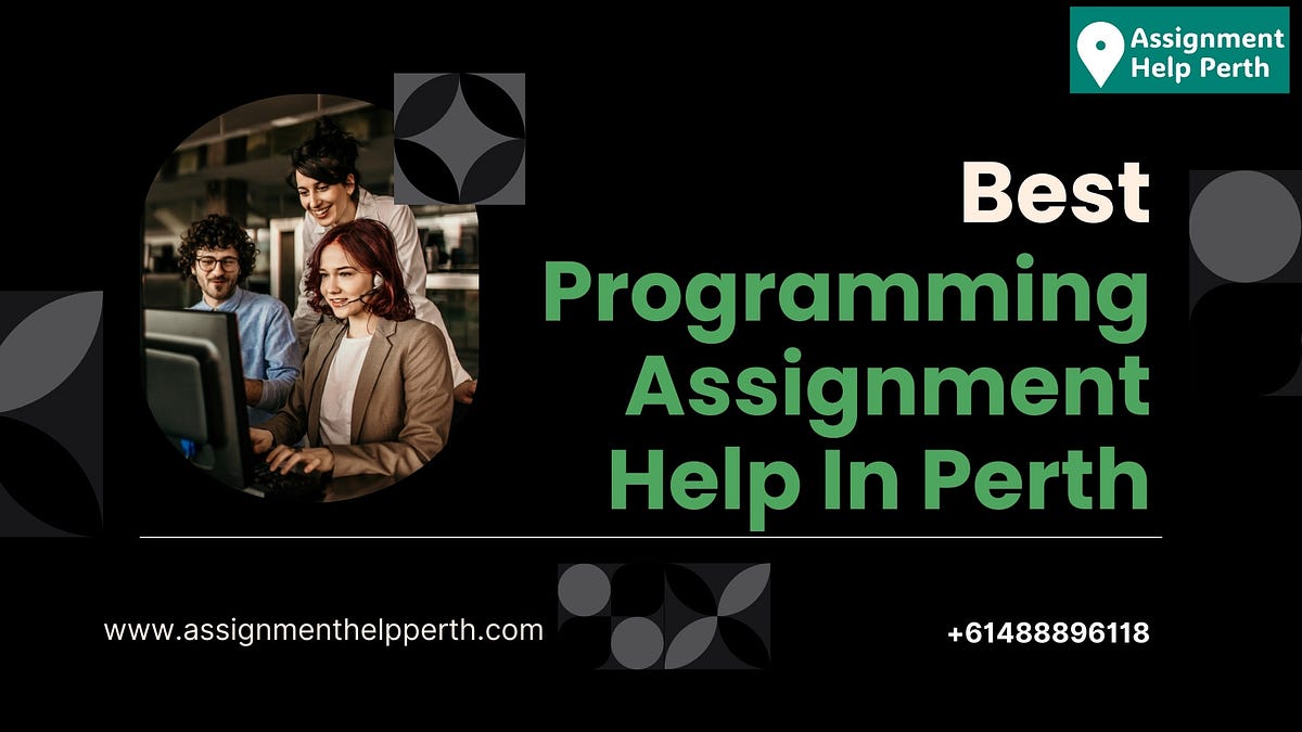 Best Programming Assignment Help In Perth | Medium